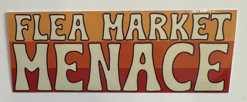 Flea Market Menace Sticker – artistcolette